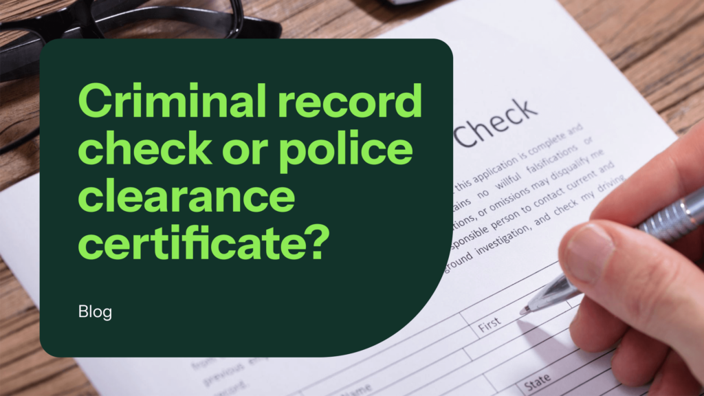 Police Clearance Certificate versus Criminal Record Check